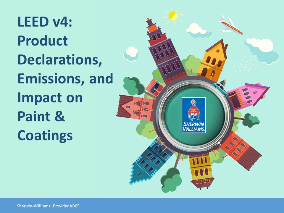 Sherwin-Williams University - Course: LEED v4: Product Declarations ...